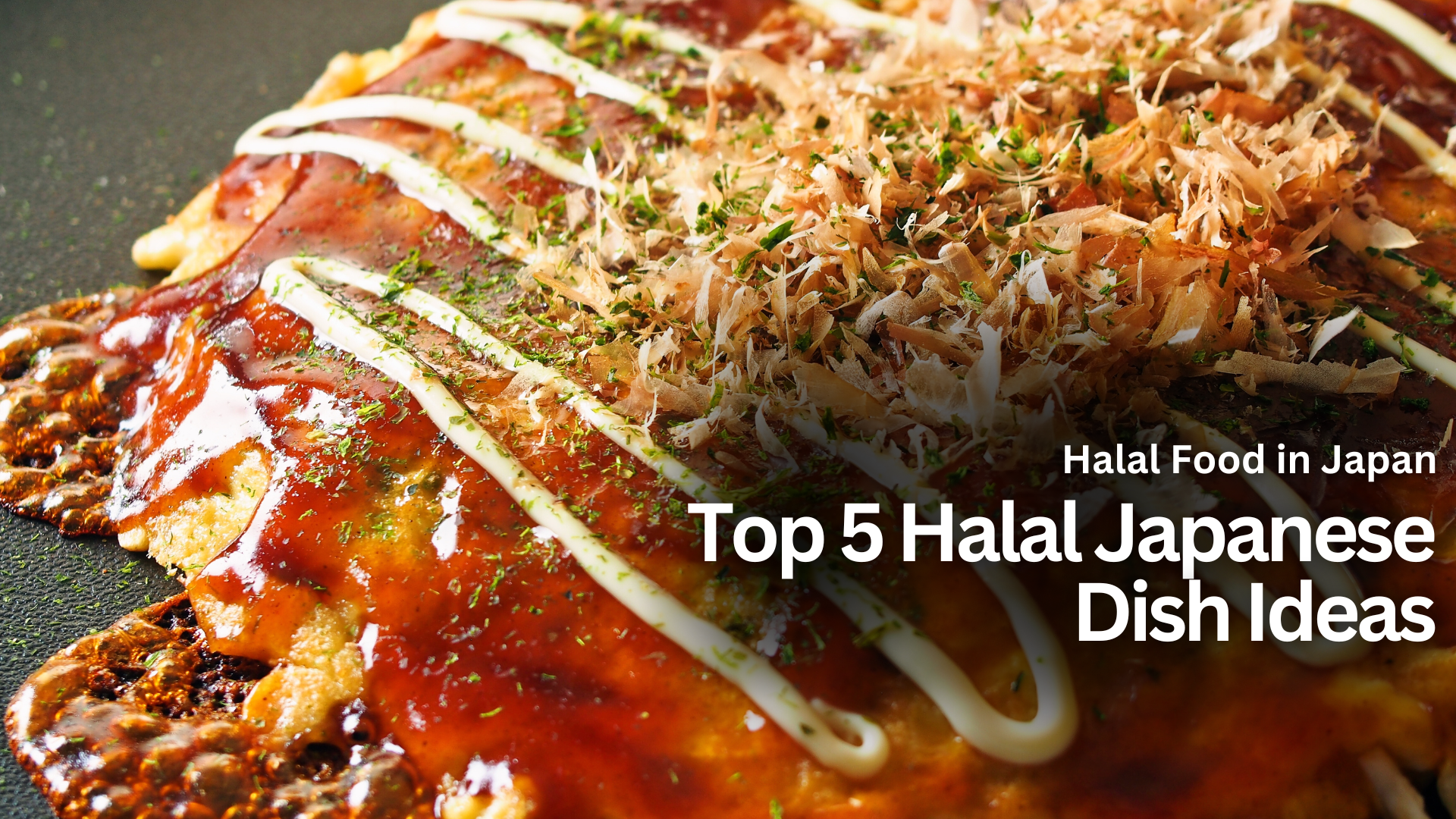 Top 5 Halal Japanese Dish Ideas | Halal Food in Japan