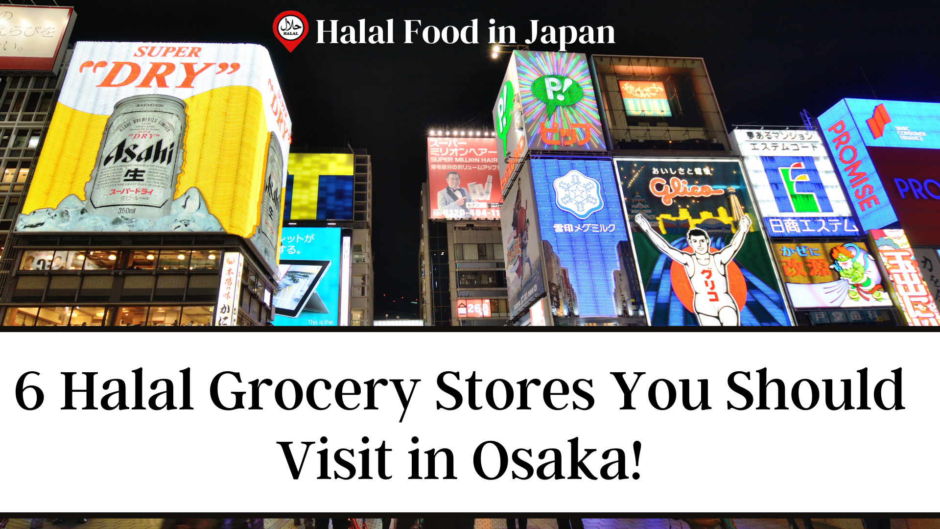 6 Halal Grocery Stores You Should Visit in Osaka! | Halal Food in Japan